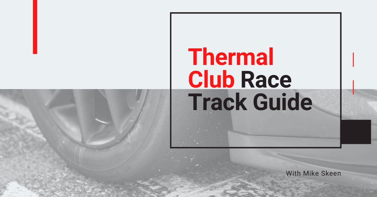 Thermal Club - The Official Race Track Guide | Blayze