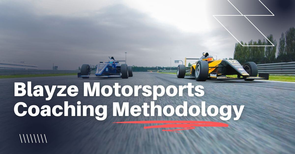 Blayze Motorsport Coaching Methodology: How this racecar driver shaved ...