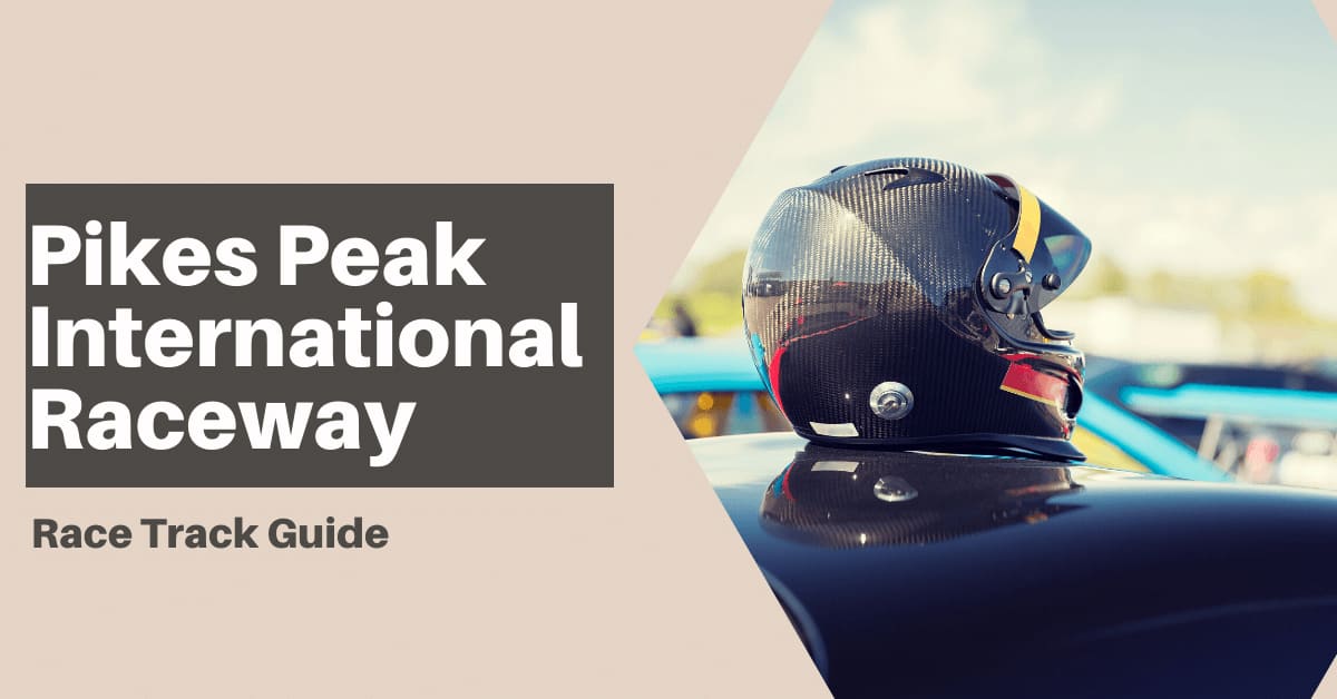 Pikes Peak International Raceway - The Official Race Track Guide | Blayze